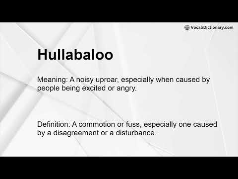 Hullabaloo Meaning