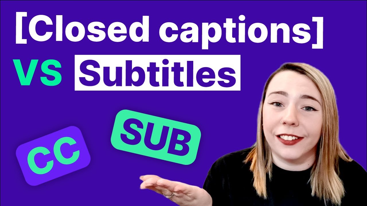 Subtitles vs Closed Captions (CC), What's the Difference?