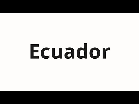 How to pronounce Ecuador