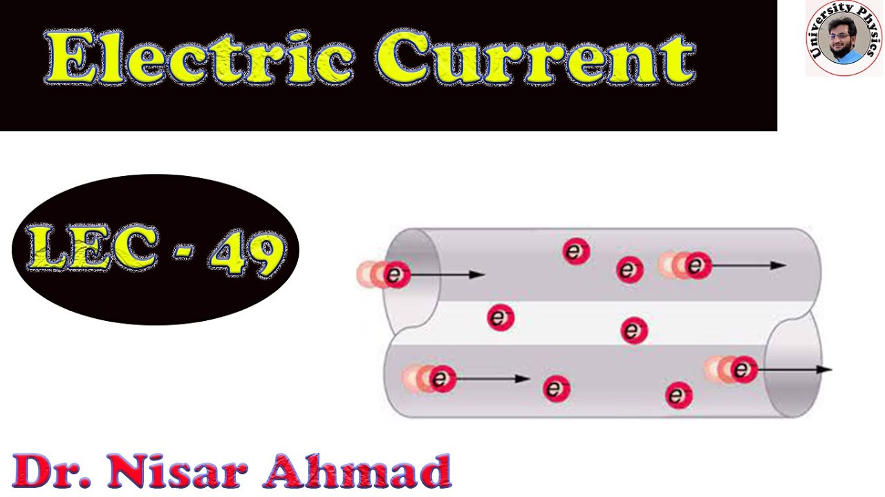 Electric Current | Current electricity | University Physics