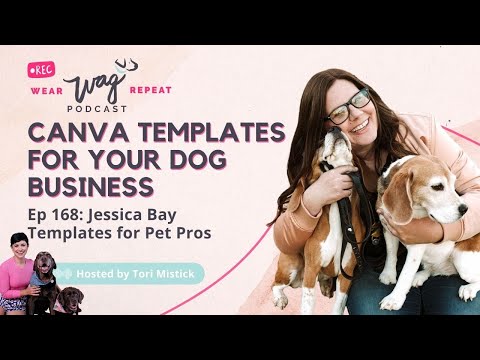 Canva Templates for Your Dog Business with Jessica Bay of Template for Pet Pros