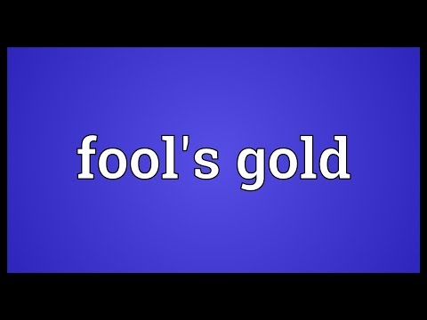 Fool's gold Meaning