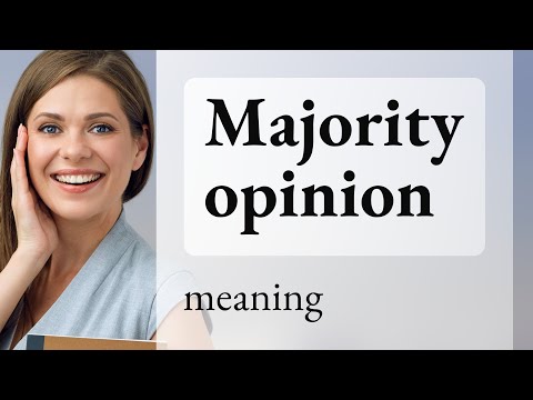 Majority opinion — what is MAJORITY OPINION meaning