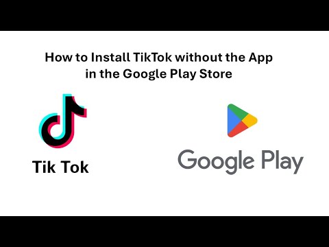 How to Install TikTok without the App in Google Play Store