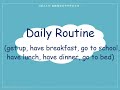 單字活用：Daily Routines - go to school, go to bed, get up, have dinner ...