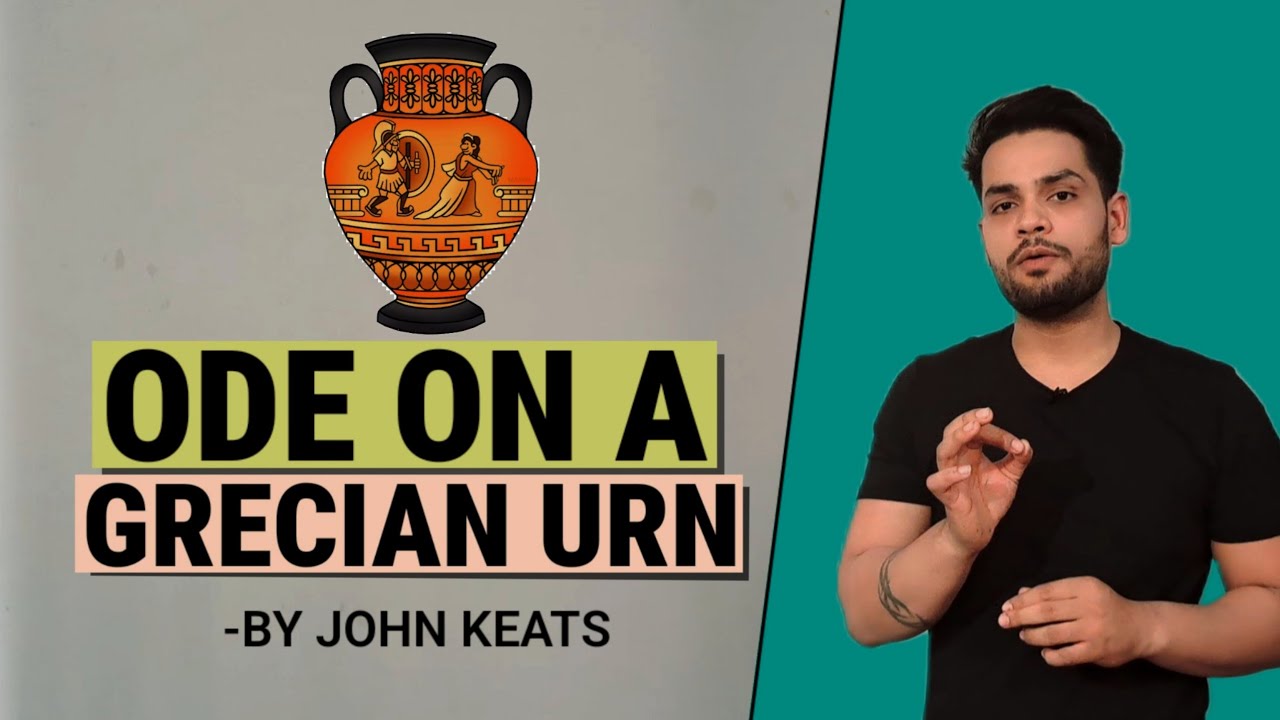 Understanding John Keats' Ode on a Grecian Urn: A Line-by-Line Analysis ...