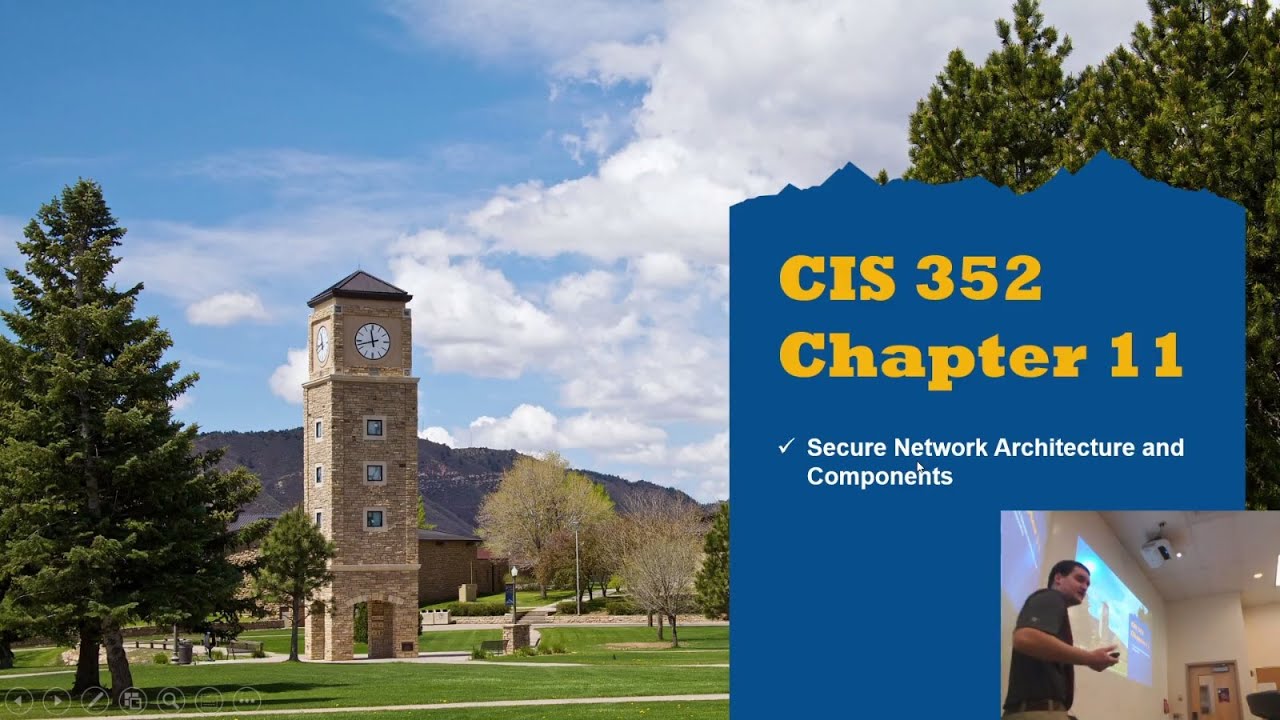 Chapter 11 - Secure Network Architecture - CIS 352