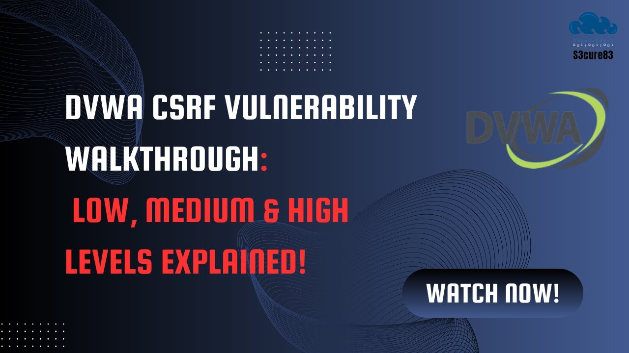 DVWA CSRF Vulnerability Walkthrough: Low, Medium & High Levels Explained!