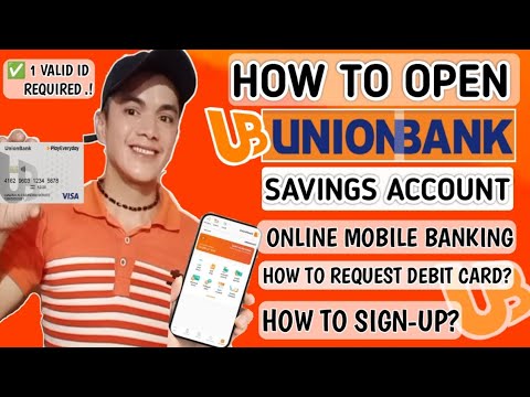 HOW TO OPEN UNIONBANK SAVINGS ACCOUNT ONLINE? | HOW TO SIGN-UP?| HOW TO REQUEST DEBIT CARD?