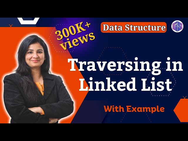 Understanding Linked List Traversal: A Comprehensive Guide | Galaxy.ai