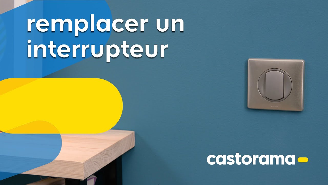Comment changer un interrupteur ? (Castorama)