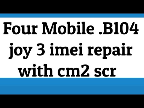 Four Mobile B104 joy 3 kepaid Mobile imei repair ok