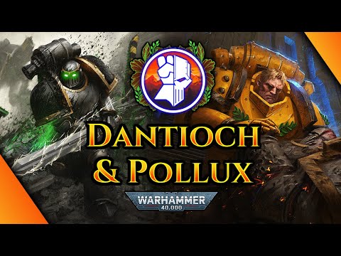DANTIOCH & POLLUX - 40K LORE