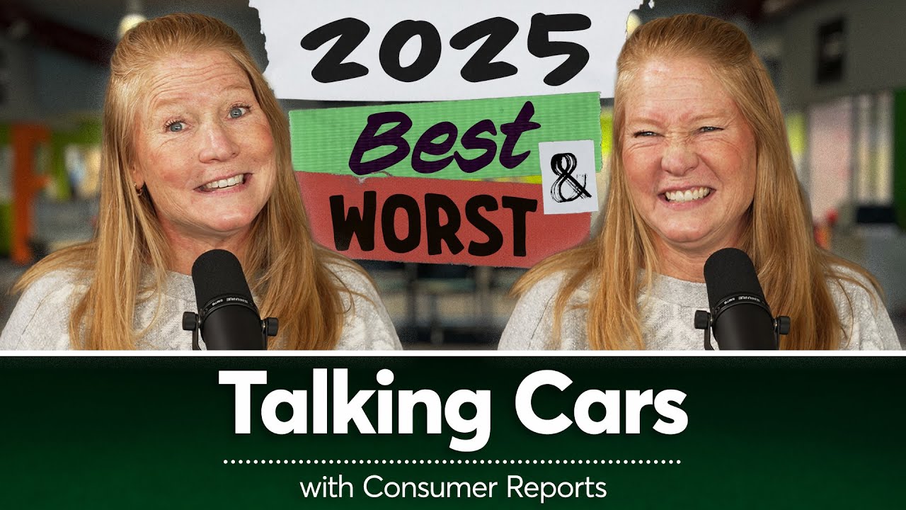 Best & Worst Cars of 2025 | Talking Cars with Consumer Reports #489