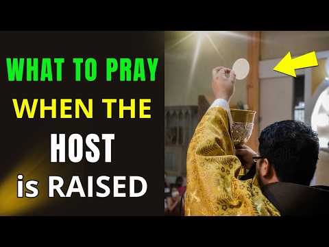 Do You Know What to Pray When the Priest Elevates the Eucharist? 🙏