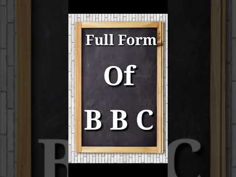 Full Form of BBC || What is the full Form of BBC