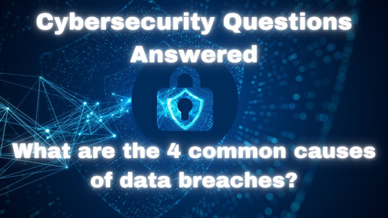 What are the 4 common causes of data breaches? #cybersecurity