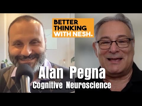 Better Thinking #106 – Alan Pegna on Cognitive Neuroscience