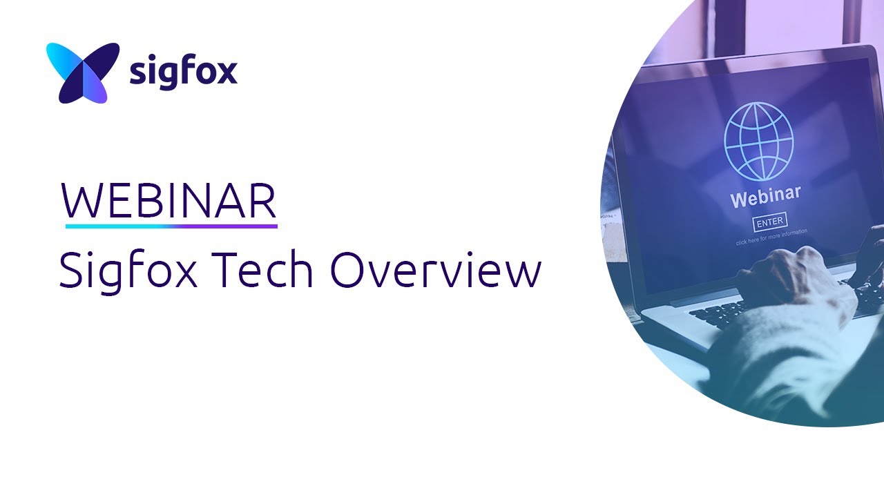 WEBINAR: Sigfox Tech Overview
