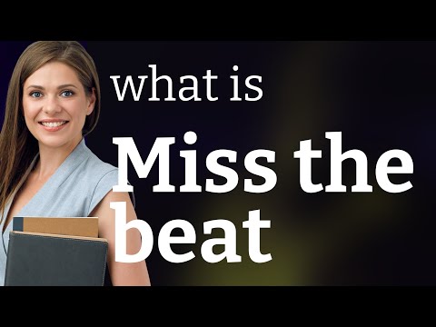 Understanding "Miss the Beat": A Guide for English Language Learners