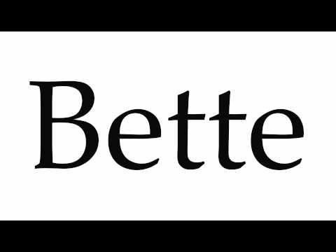 How to Pronounce Bette