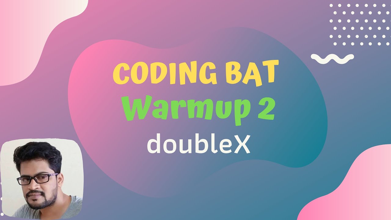 04 Codingbat | Warmup 2  | doubleX | Java coding practice | UiBrains | by Naveen Saggam