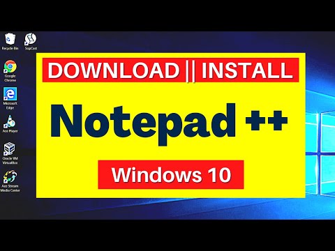 How to download and install "NOTEPAD++"on windows 10?