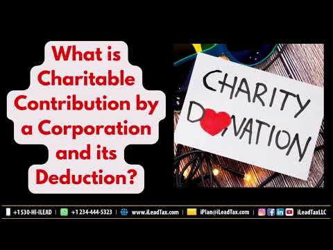 Jun 16, Friday - What is Charitable Contribution by a Corporation and its Deduction?