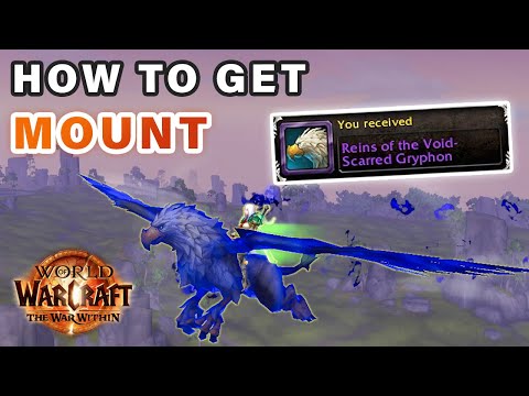 How to get Void-Scarred Gryphon Mount ► WOW: The War Within