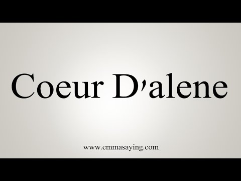 How To Say Coeur D'alene