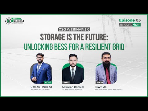 DSG Webinar 5.0 Ep 05: Storage is the Future: Unlocking BESS for a Resilient Grid