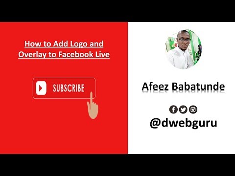 How to add Logo, Overlay to Facebook Live Video