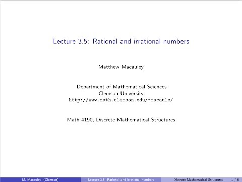 Discrete Mathematical Structures, Lecture 3.5: Rational and irrational numbers