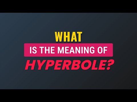 What is the meaning of Hyperbole?
