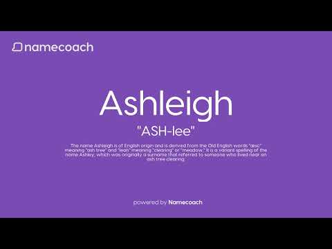 How to Pronounce Ashleigh