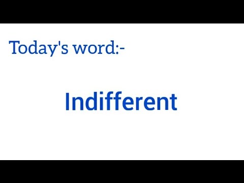 Indifferent:Meaning and use