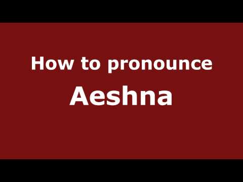How to Pronounce Aeshna - PronounceNames.com