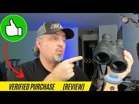 Canon 15 x 50 Image Stabilized Binoculars - How good are they?