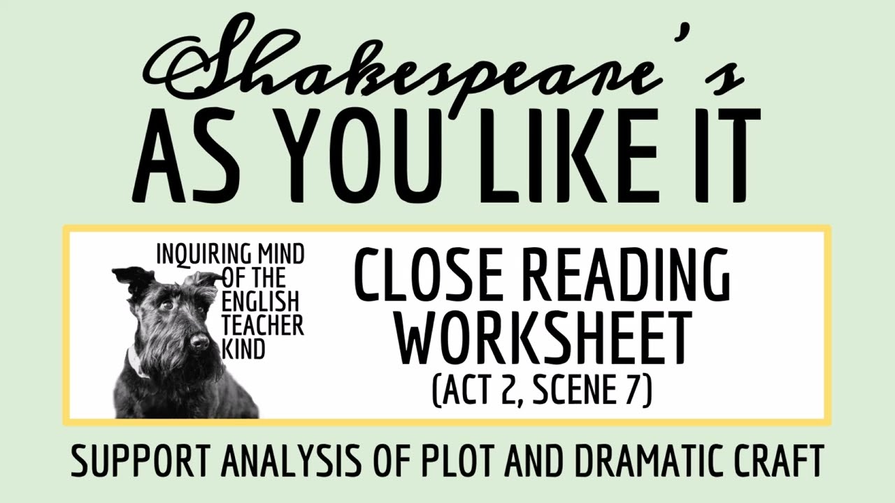 Shakespeare's As You Like It Act 2 Scene 7 Close Reading Analysis Worksheet