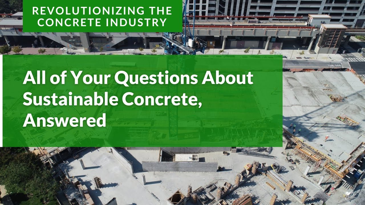 All of Your Questions About Sustainable Concrete, Answered