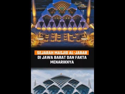 Sejarah Masjid Al Jabbar di Jawa Barat dan Fakta Menariknya