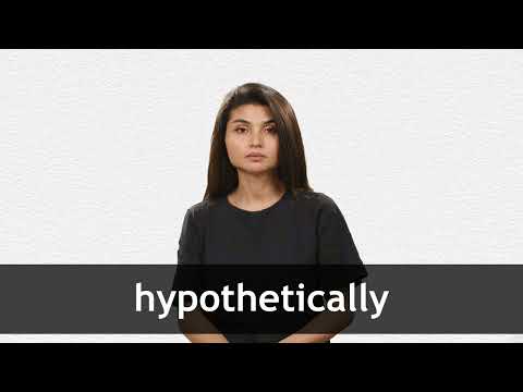 HYPOTHETICALLY definition in American English | Collins English Dictionary