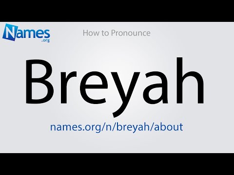 How to Pronounce Breyah