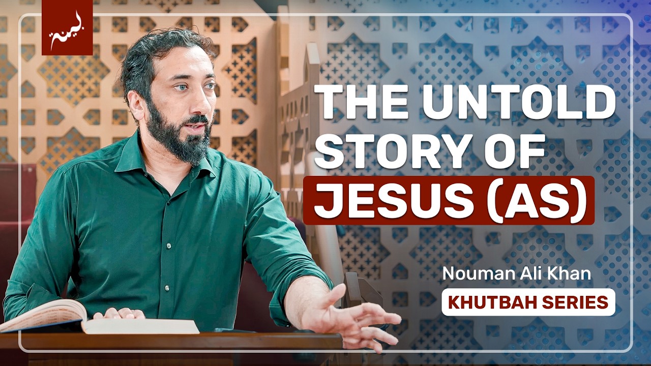 Jesus and Judgment Day - Khutbah by Nouman Ali Khan