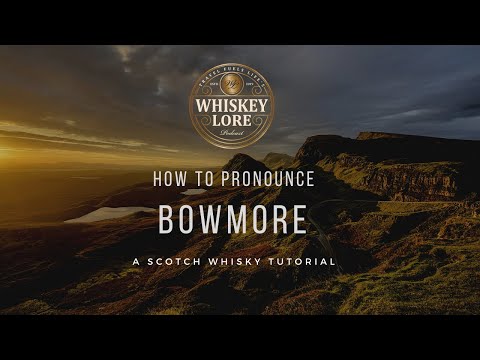 How to Pronounce Bowmore Scotch Whisky