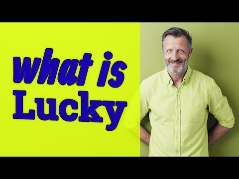 Lucky | Meaning of lucky