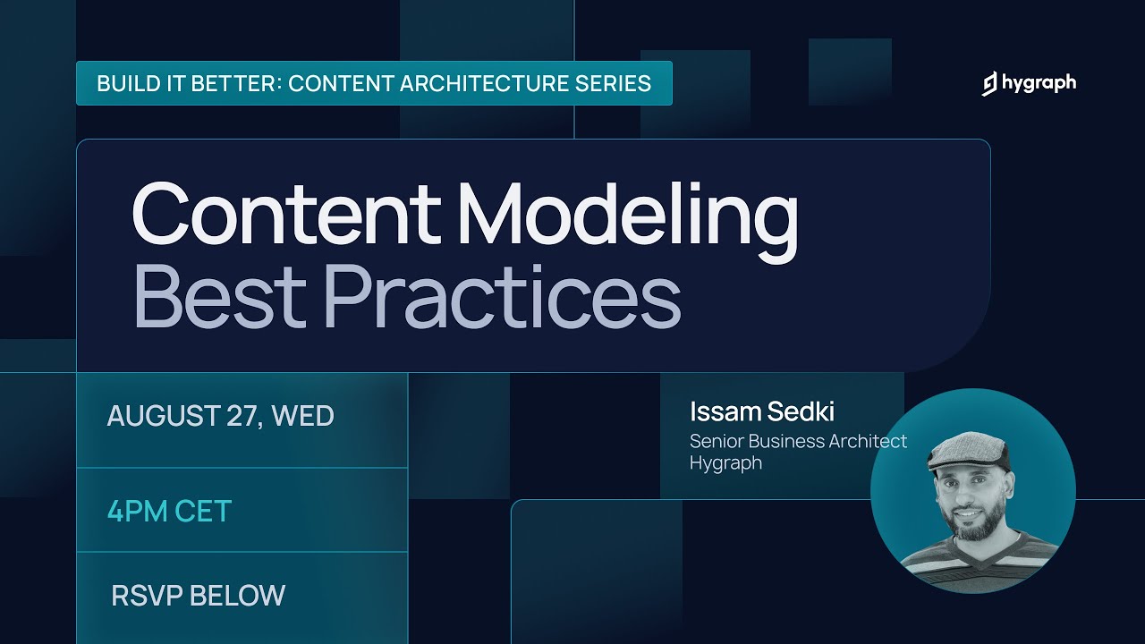 Content Modeling Best Practices - Live Session with Issam Sedki