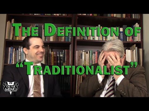 The Definition of "Traditionalist"
