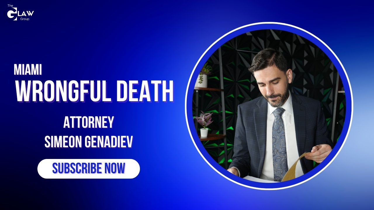 Miami Wrongful Death Injury Attorney | The G Law Group | Helpful Tips