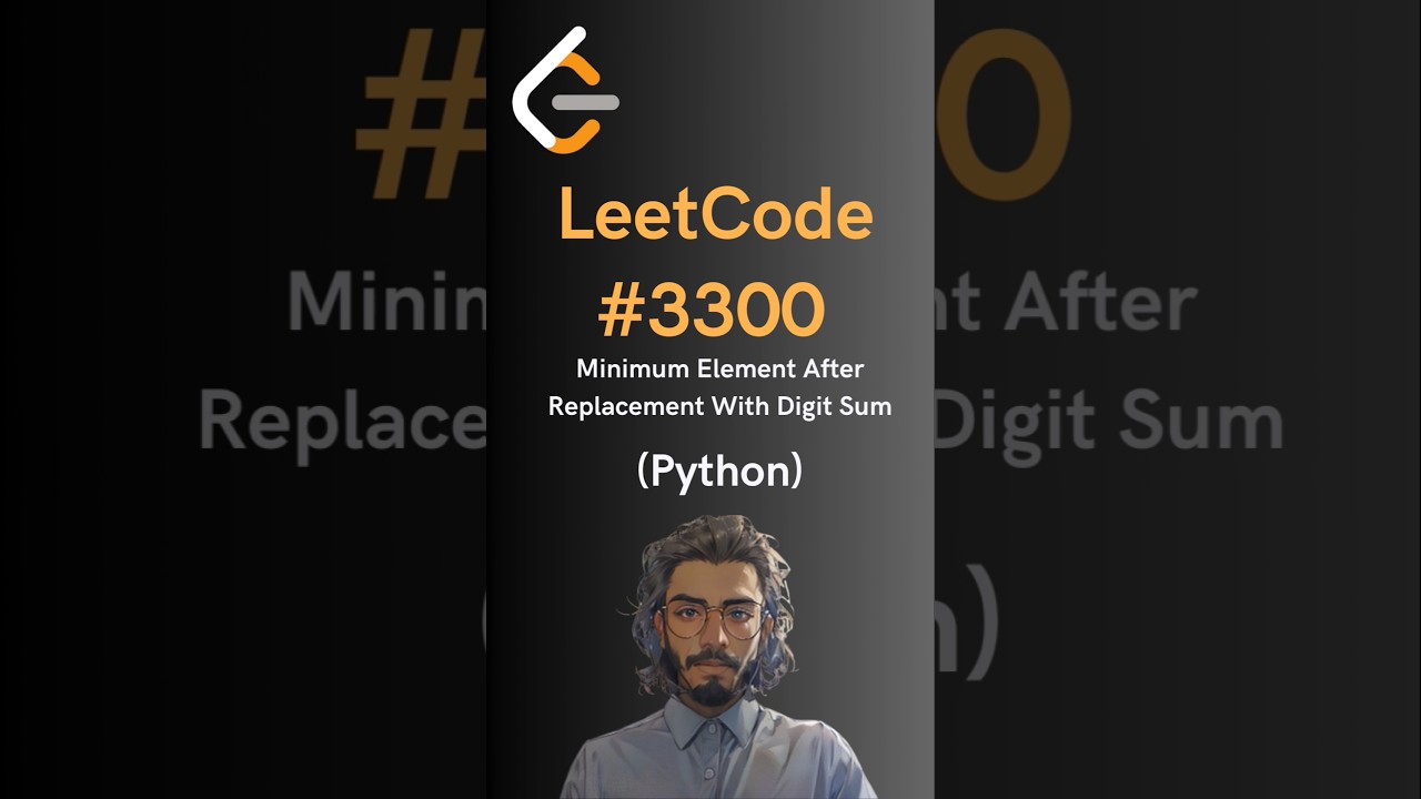 LeetCode#3300 Minimum Element After Replacement With Digit Sum - Python